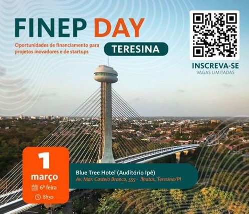 Finep Day Teresina impulsiona investimentos em projetos inovadores e ...